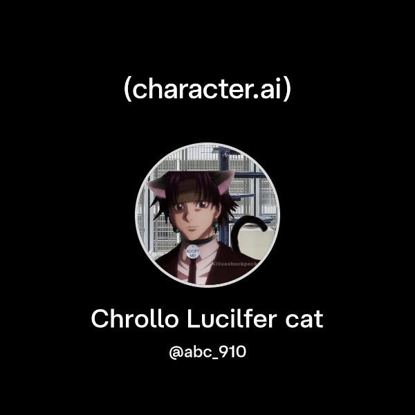Chat with Chrollo Lucilfer cat | character.ai | Personalized AI for ...