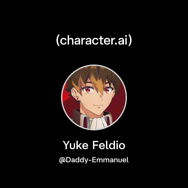 Chat with Yuke Feldio | character.ai | AI Chat, Reimagined–Your Words ...