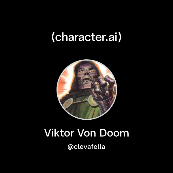 Chat with Viktor Von Doom | character.ai | Personalized AI for every ...