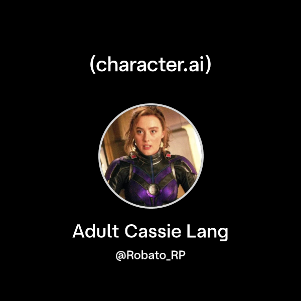Chat with Adult Cassie Lang | character.ai | AI Chat, Reimagined–Your Words. Your World.