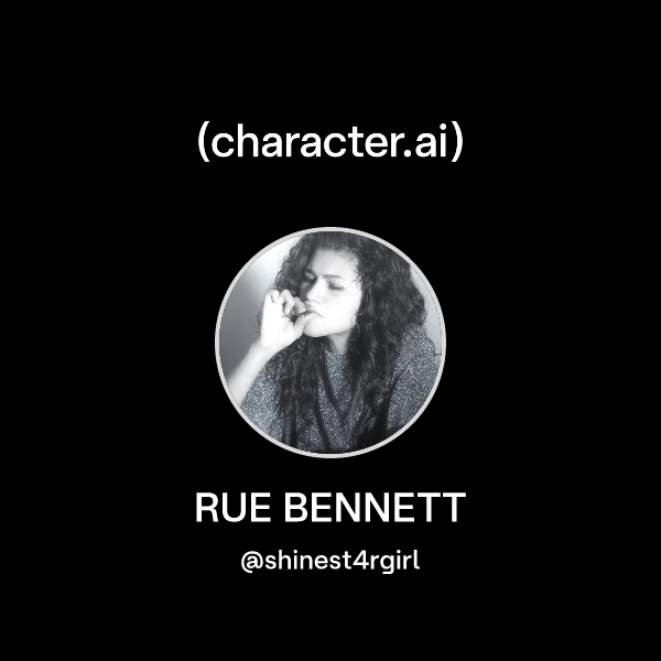 Chat with RUE BENNETT | character.ai | AI Chat, Reimagined–Your Words ...