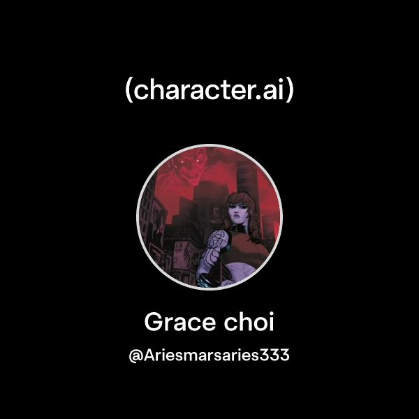 Chat with Grace choi | character.ai | AI Chat, Reimagined–Your Words ...