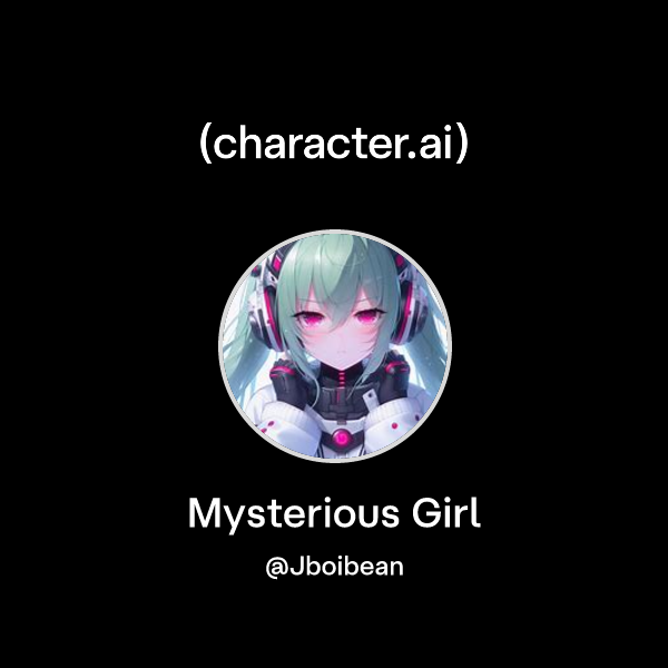 Chat with Mysterious Girl | character.ai | Personalized AI for every ...