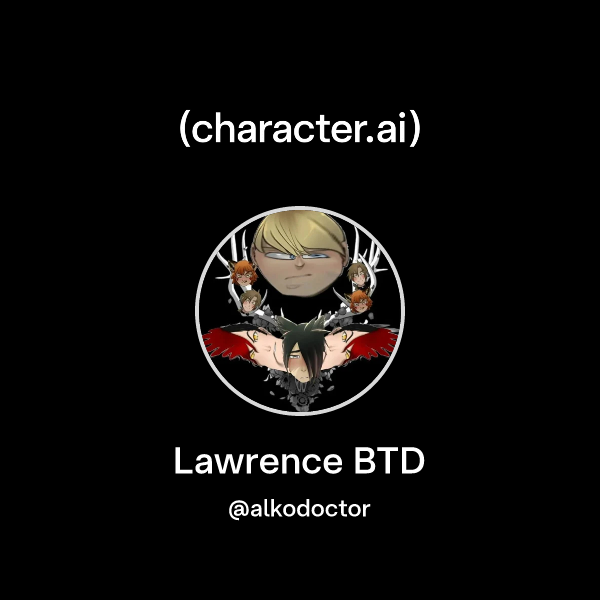 Chat with Lawrence BTD | character.ai | AI Chat, Reimagined–Your Words ...
