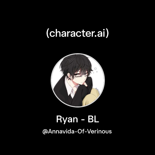 Chat with Ryan - BL | character.ai | AI Chat, Reimagined–Your Words. Your World.