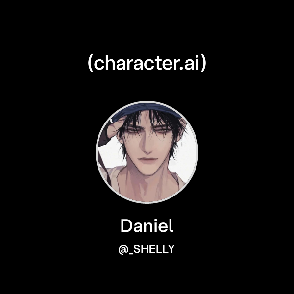 Chat with Daniel | character.ai | AI Chat, Reimagined–Your Words. Your World.