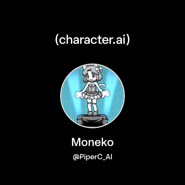 Chat with Moneko | character.ai | Personalized AI for every moment of ...