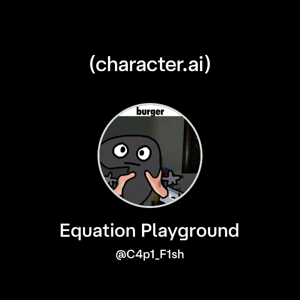 Chat with Equation Playground | character.ai | AI Chat, Reimagined–Your ...