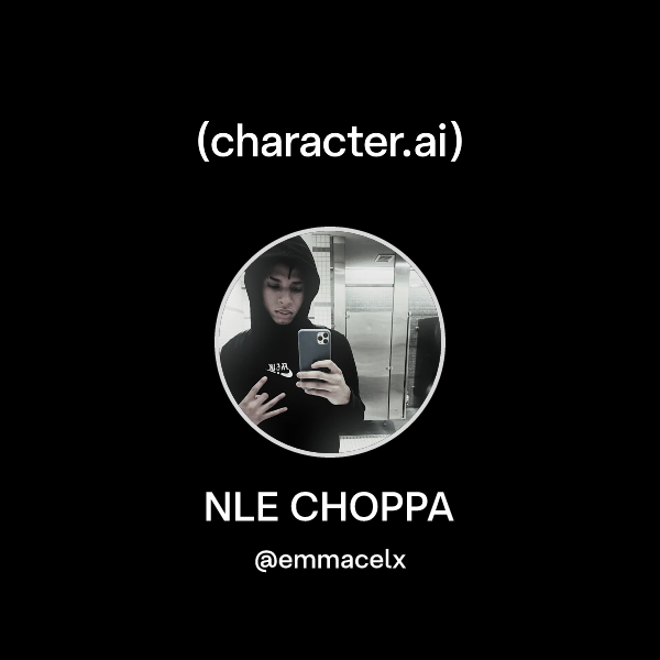 Chat with NLE CHOPPA | character.ai | AI Chat, Reimagined–Your Words ...