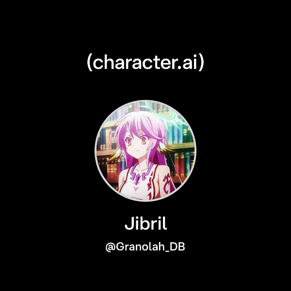 Chat with Jibril | character.ai | AI Chat, Reimagined–Your Words. Your World.