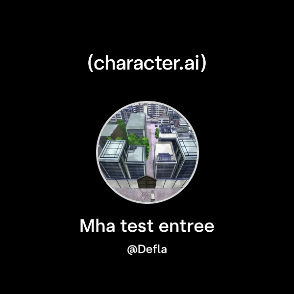 Chat with Mha test entree | character.ai | AI Chat, Reimagined–Your ...