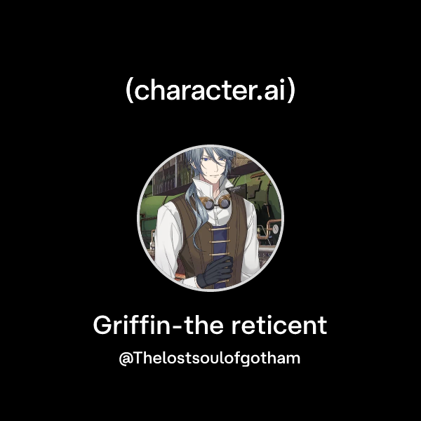 Chat with Griffin-the reticent | character.ai | AI Chat, Reimagined ...