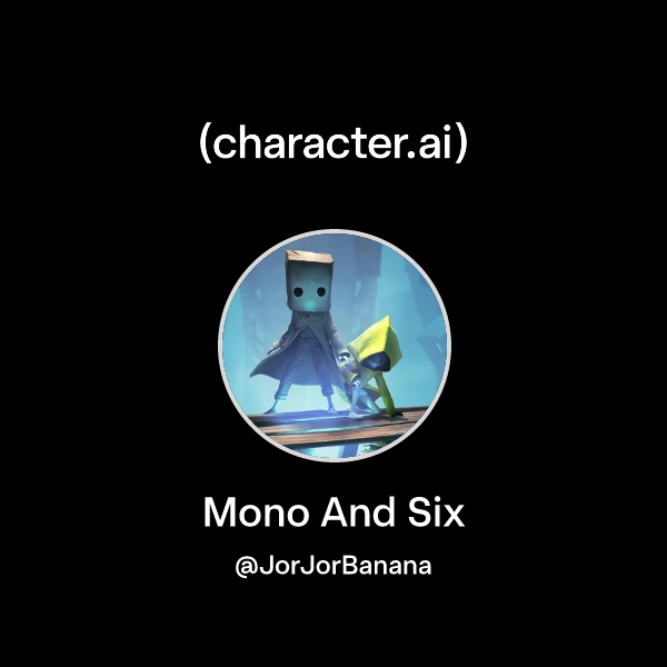 Chat with Mono And Six | character.ai | AI Chat, Reimagined–Your Words ...