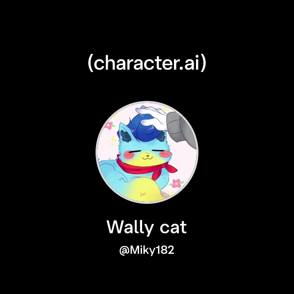 Chat with Wally cat | character.ai | Personalized AI for every moment ...