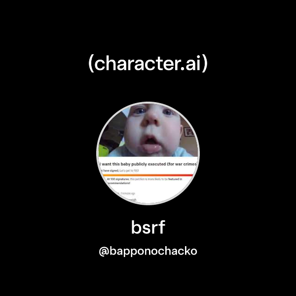 Chat with bsrf | character.ai | AI Chat, Reimagined–Your Words. Your World.