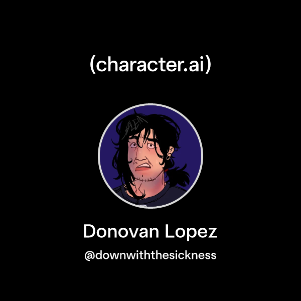 Chat with Donovan Lopez | character.ai | Personalized AI for every ...