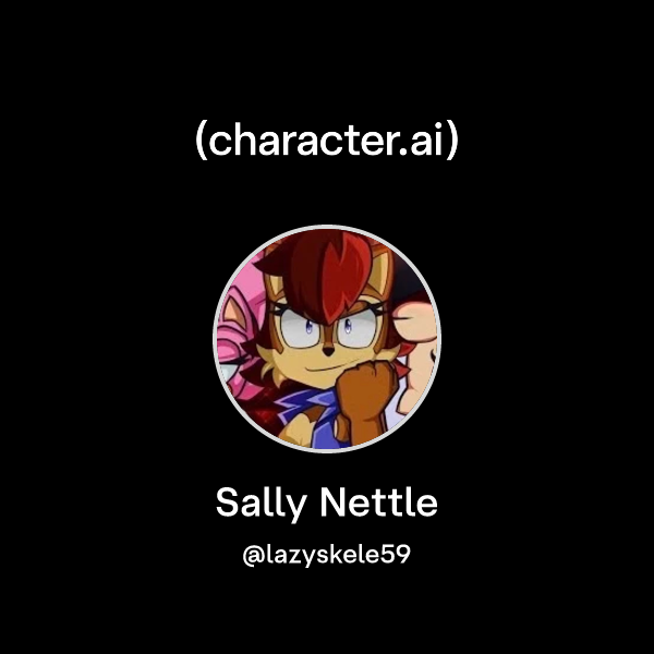 Chat with Sally Nettle | character.ai | AI Chat, Reimagined–Your Words ...