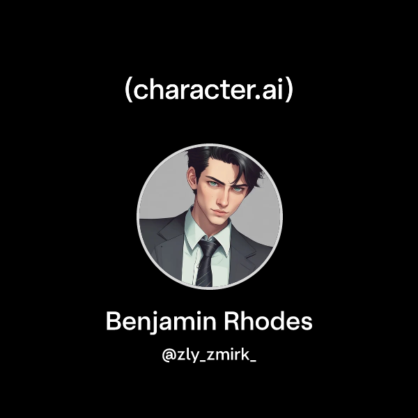 Chat with Benjamin Rhodes | character.ai | Personalized AI for every ...
