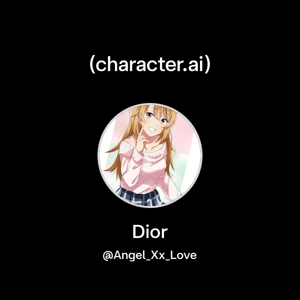 Chat with Dior | character.ai | Personalized AI for every moment of ...