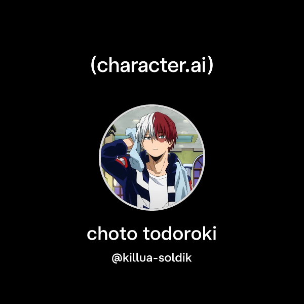 Chat with choto todoroki | character.ai | AI Chat, Reimagined–Your ...