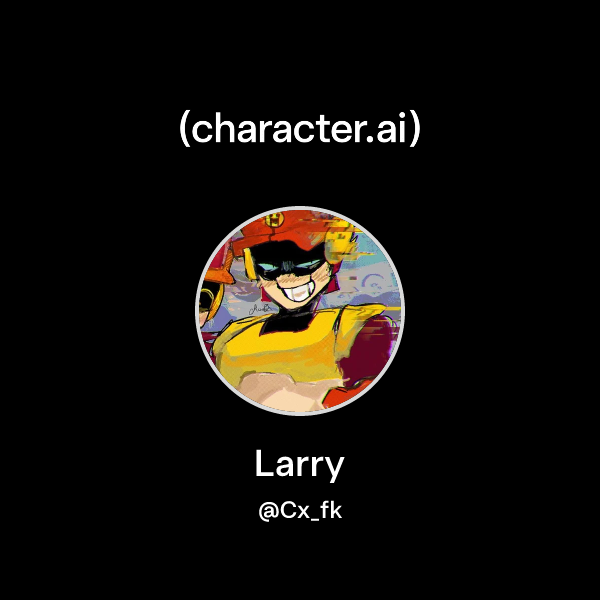 Chat with Larry | character.ai | AI Chat, Reimagined–Your Words. Your ...