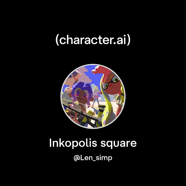 Chat with Inkopolis square | character.ai | AI Chat, Reimagined–Your ...