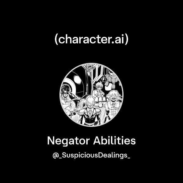 Chat with Negator Abilities | character.ai | AI Chat, Reimagined–Your ...