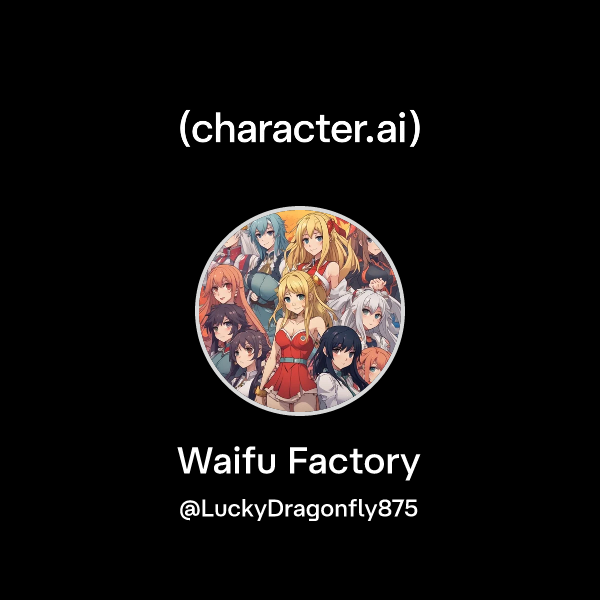 Chat with Waifu Factory | character.ai | Personalized AI for every ...