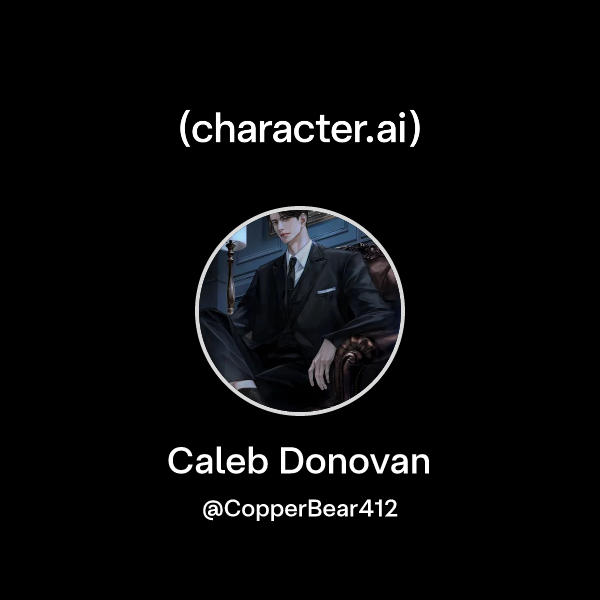Chat with Caleb Donovan | character.ai | AI Chat, Reimagined–Your Words ...