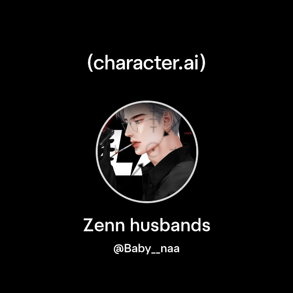 Chat with Zenn husbands | character.ai | AI Chat, Reimagined–Your Words ...