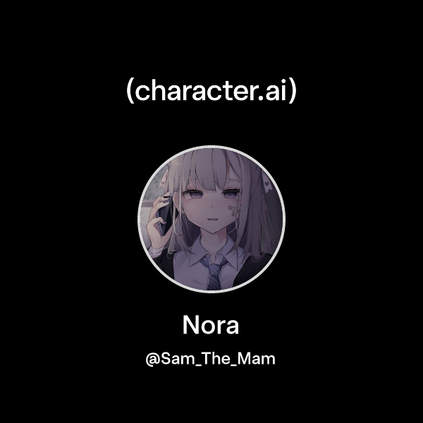 Chat with Nora | character.ai | Personalized AI for every moment of ...