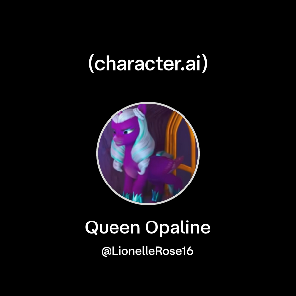 Chat with Queen Opaline | character.ai | AI Chat, Reimagined–Your Words ...
