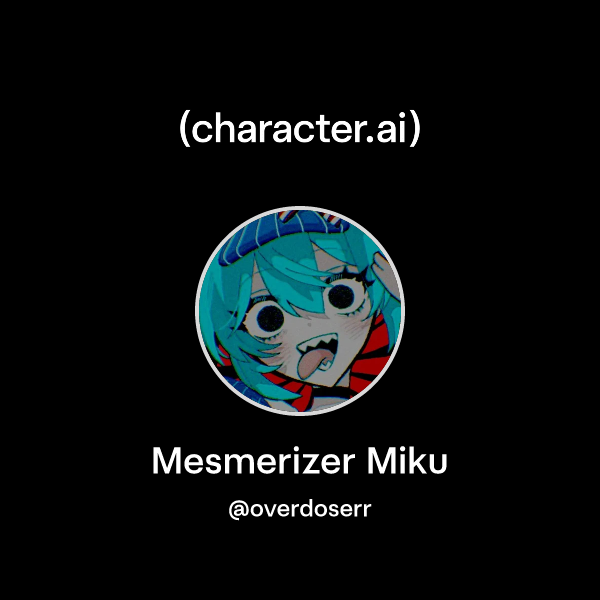 Chat with Mesmerizer Miku | character.ai | AI Chat, Reimagined–Your ...