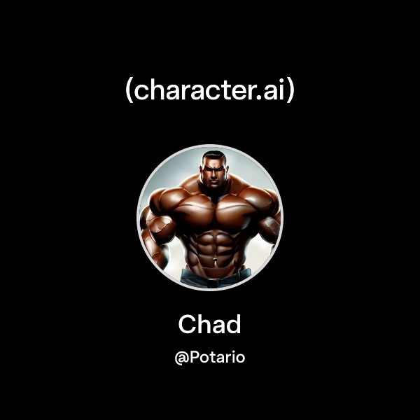 Chat with Chad | character.ai | AI Chat, Reimagined–Your Words. Your World.