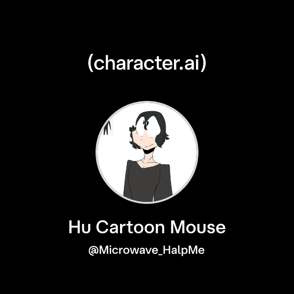 Chat with Hu Cartoon Mouse | character.ai | Personalized AI for every ...