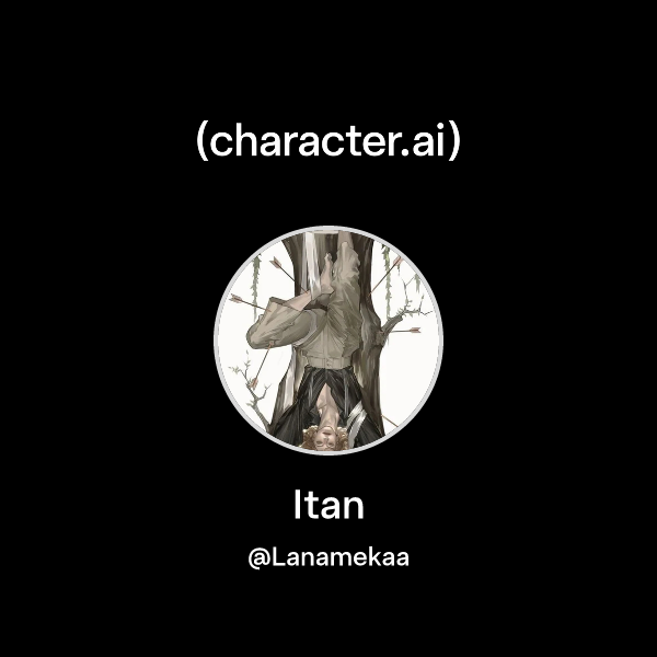 Chat with Itan | character.ai | Personalized AI for every moment of ...