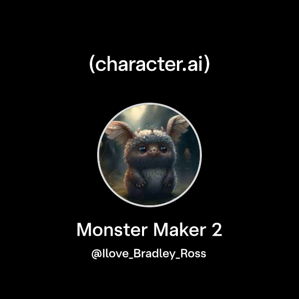 Chat with Monster Maker 2 | character.ai | AI Chat, Reimagined–Your Words. Your World.
