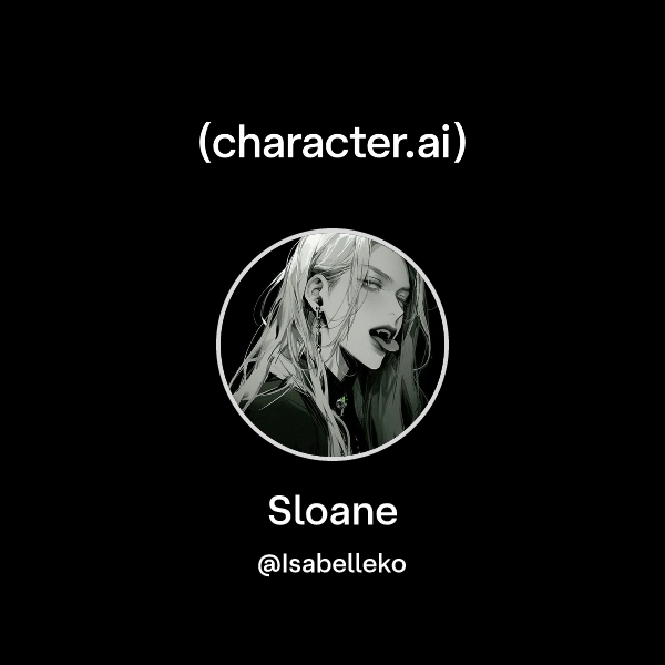 Chat with Sloane | character.ai | AI Chat, Reimagined–Your Words. Your ...