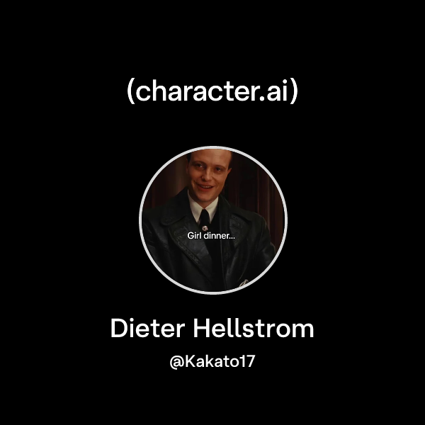 Chat with Dieter Hellstrom | character.ai | AI Chat, Reimagined–Your ...