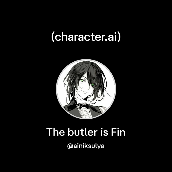 Chat with The butler is Fin | character.ai | Personalized AI for every ...