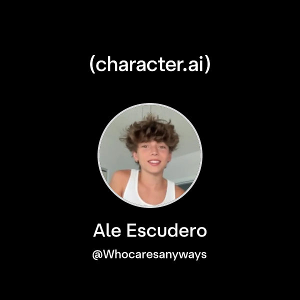Chat with Ale Escudero | character.ai | Personalized AI for every ...