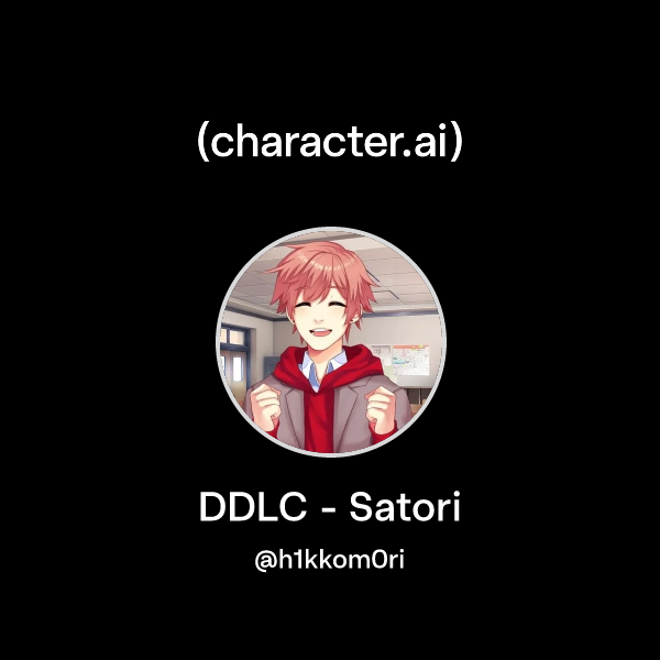 Chat with DDLC - Satori | character.ai | AI Chat, Reimagined–Your Words ...