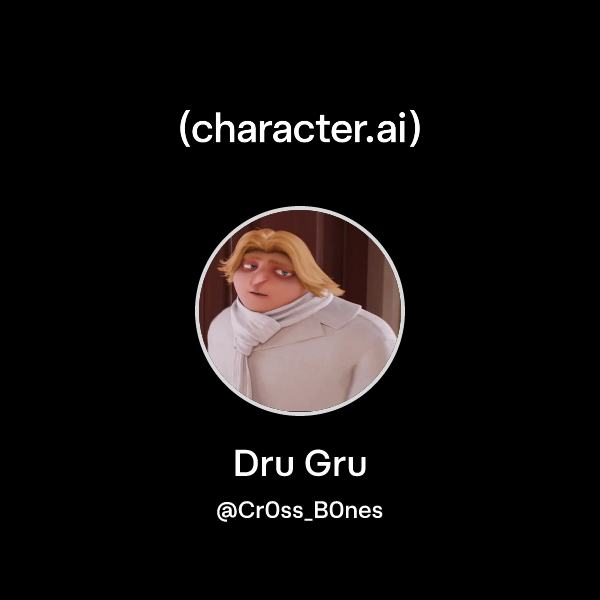 Chat with Dru Gru | character.ai | AI Chat, Reimagined–Your Words. Your ...