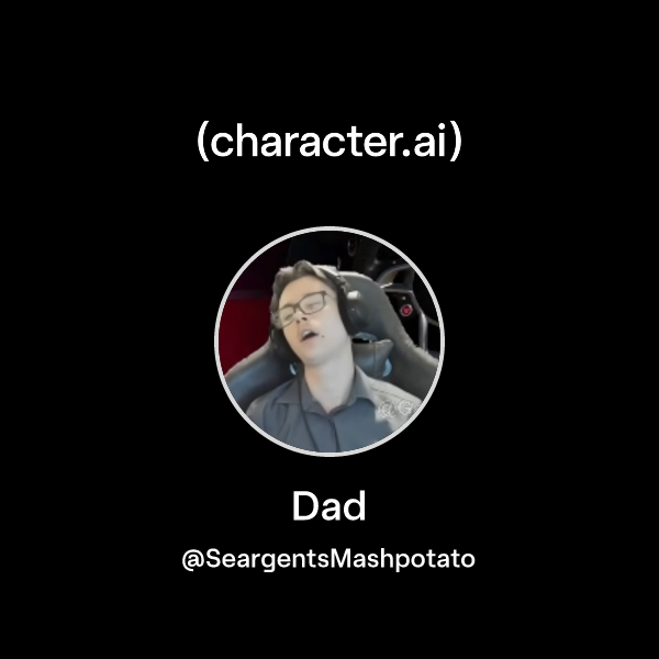 Chat with Dad | character.ai | AI Chat, Reimagined–Your Words. Your World.