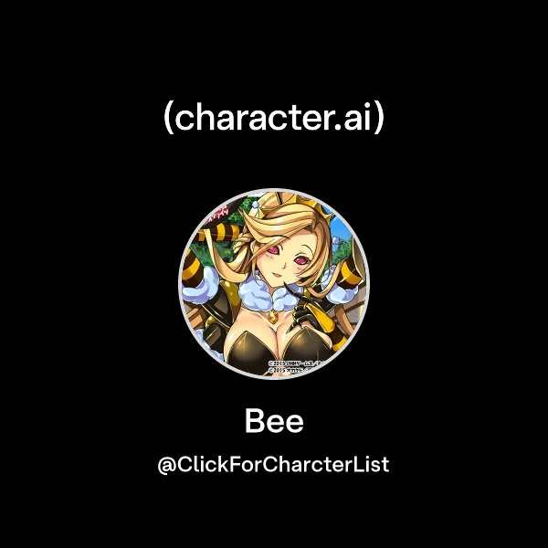 Chat with Bee | character.ai | AI Chat, Reimagined–Your Words. Your World.