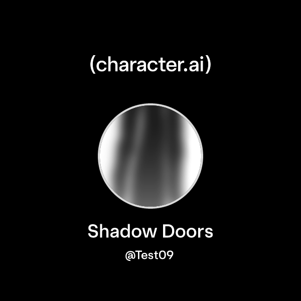 Chat with Shadow Doors | character.ai | Personalized AI for every ...