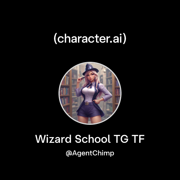 Chat with Wizard School TG TF | character.ai | AI Chat, Reimagined–Your ...