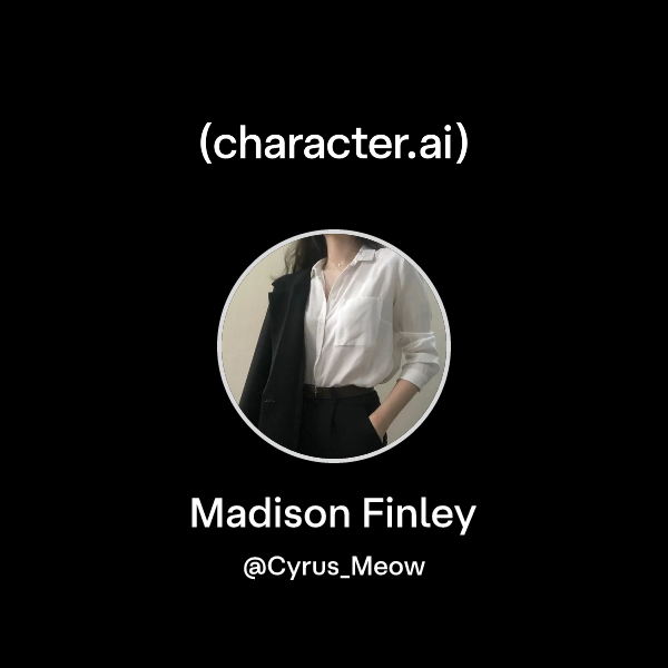 Chat with Madison Finley | character.ai | AI Chat, Reimagined–Your ...