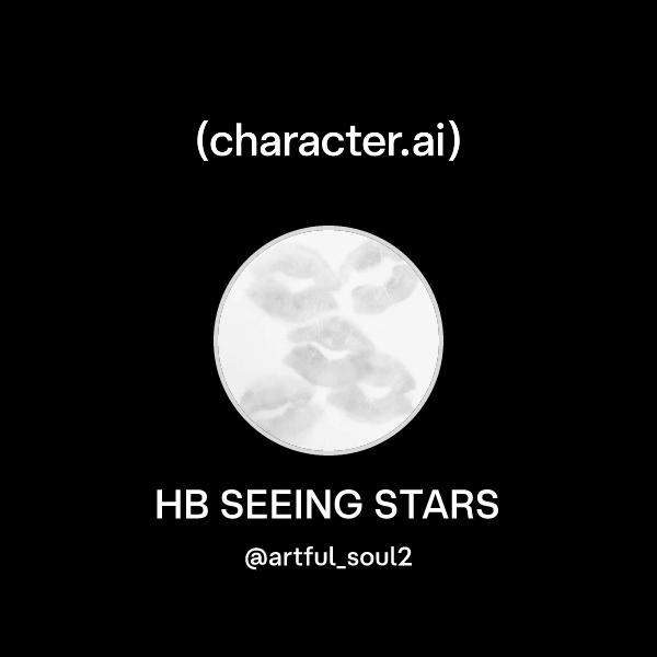 Chat with HB SEEING STARS | character.ai | AI Chat, Reimagined–Your ...