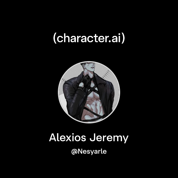 Chat with Alexios Jeremy | character.ai | AI Chat, Reimagined–Your ...